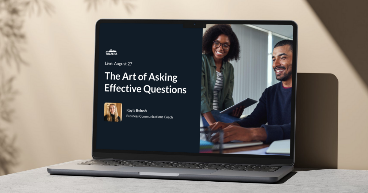 August 27: The Art of Asking Questions | Talaera Free Webinar